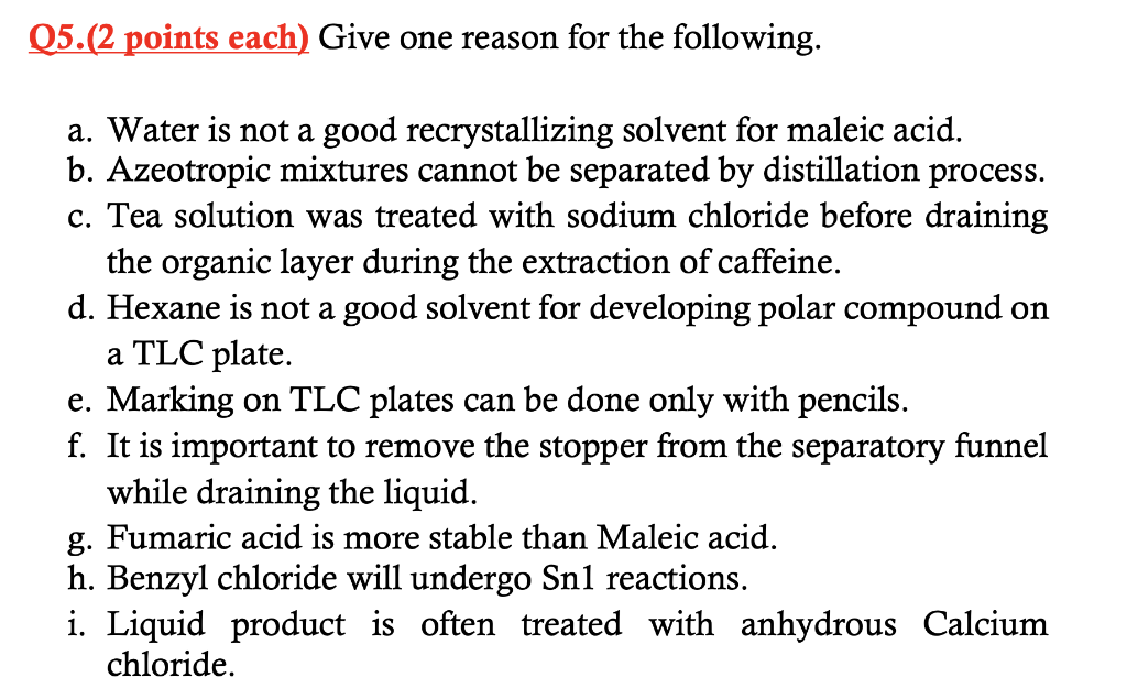 Q5.(2 points each) Give one reason for the following. | Chegg.com Q5.(2 points each) Give one reason for the following. | Chegg.com