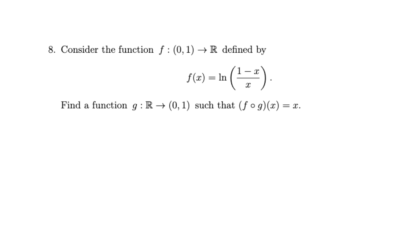 Solved 8. Consider the function f:(0,1)→R defined by | Chegg.com
