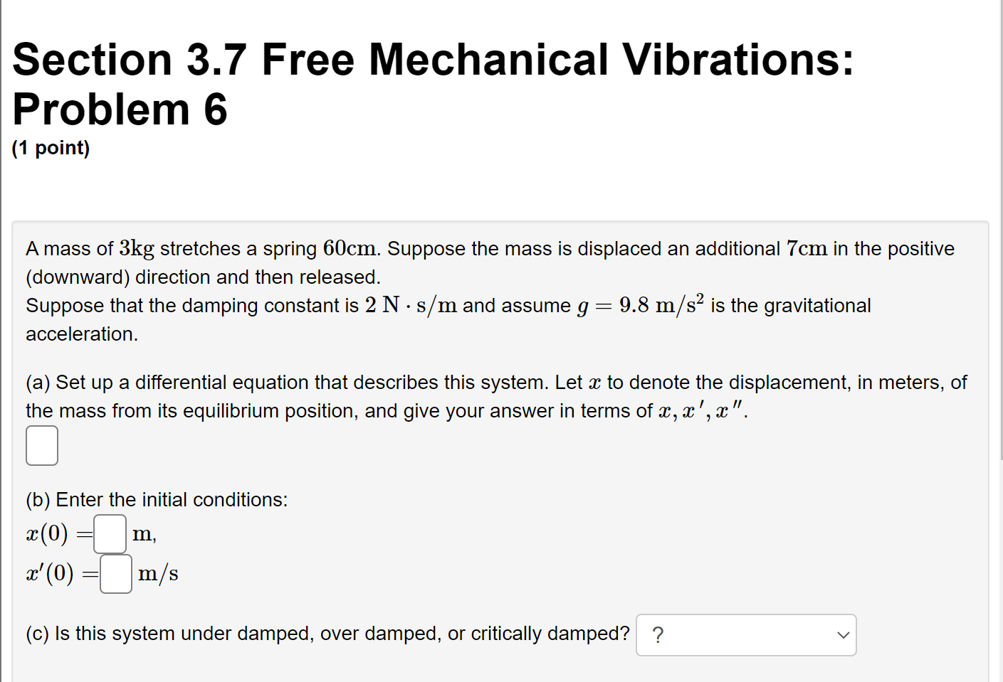 Solved Section 3.7 Free Mechanical Vibrations: Problem 6 (1 | Chegg.com