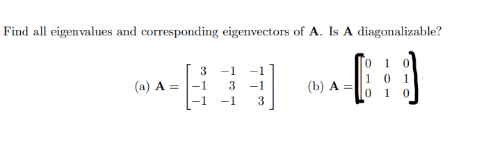 Solved Find all eigenvalues and corresponding eigenvectors | Chegg.com