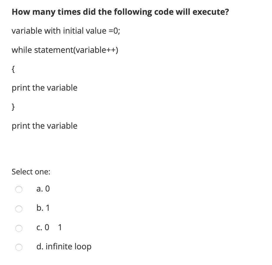 Solved How many times did the following code will execute? | Chegg.com