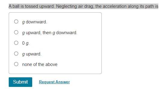 Solved A ball is tossed upward. Neglecting air drag, the | Chegg.com