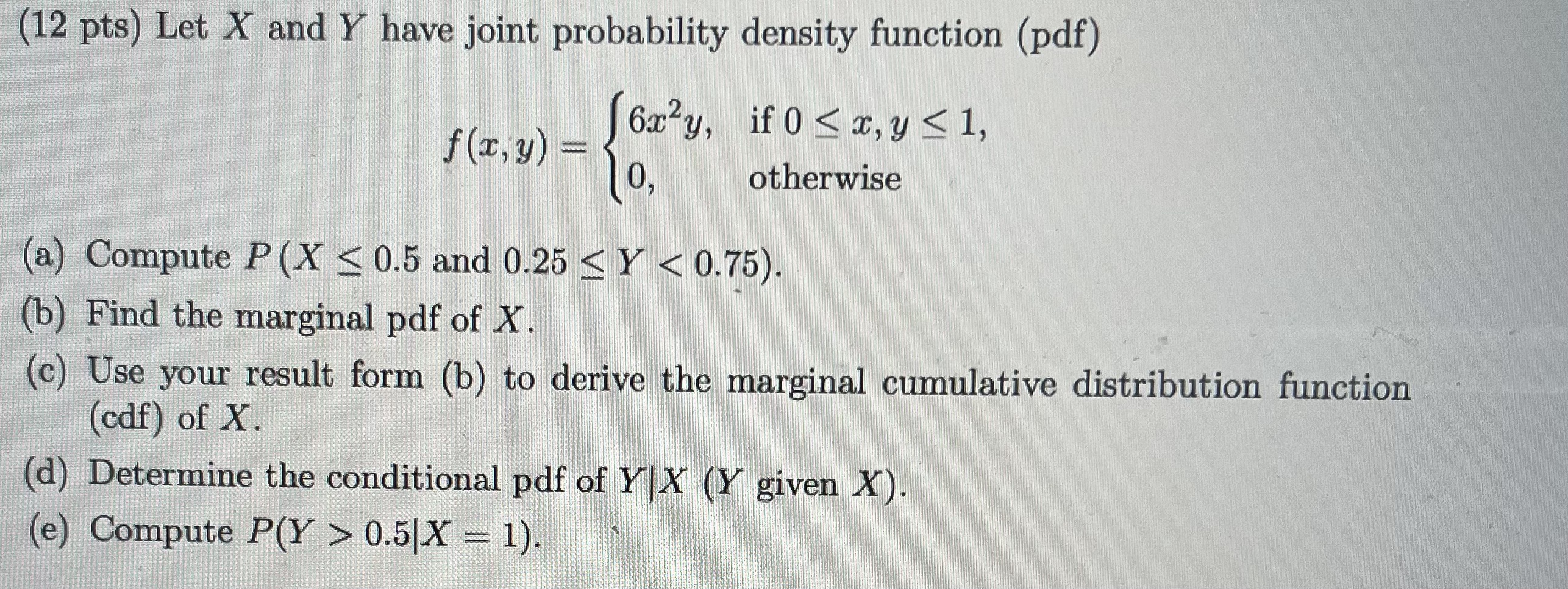 Solved (12 pts) Let X and Y have joint probability density | Chegg.com