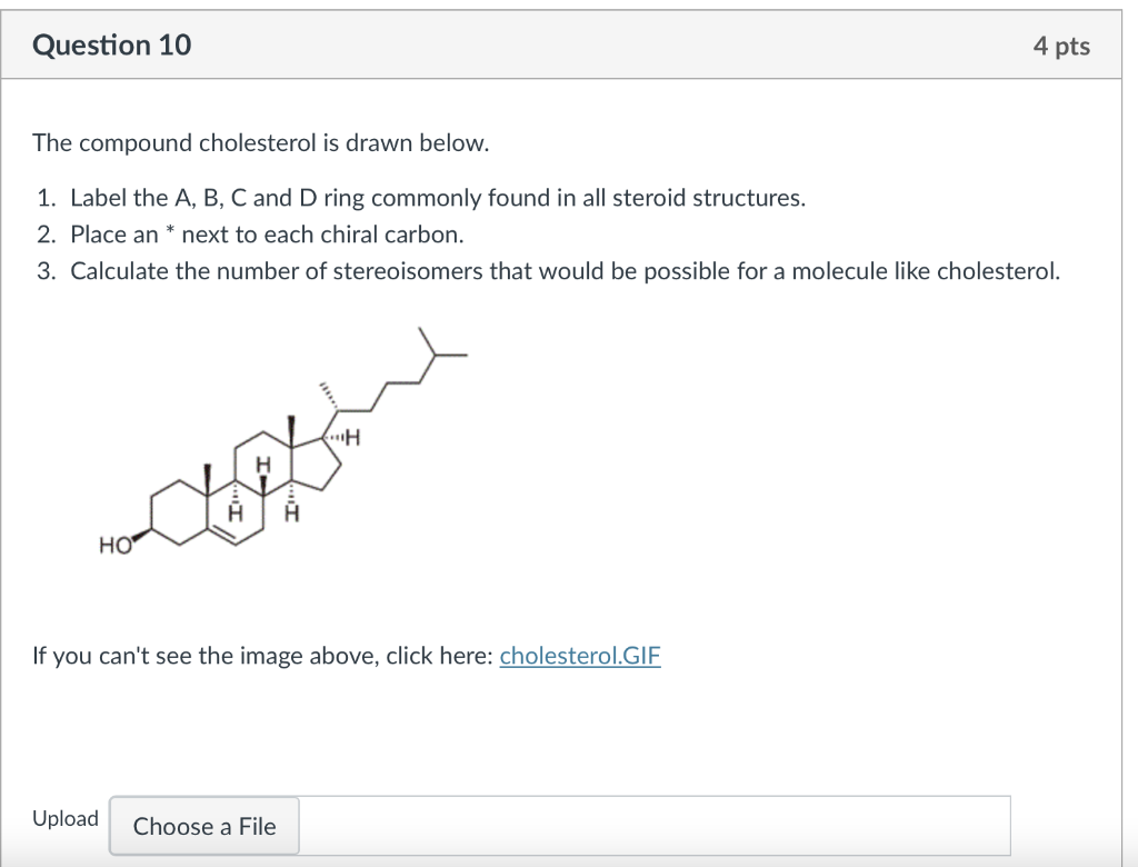 Solved Question 10 4 pts The compound cholesterol is drawn | Chegg.com