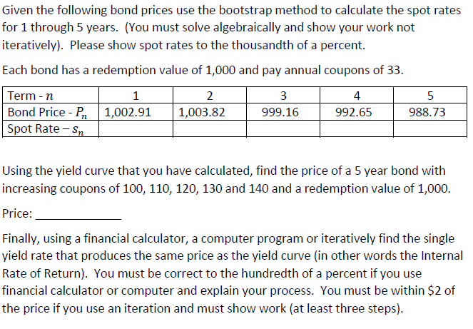 Solved Given The Following Bond Prices Use The Bootstrap 