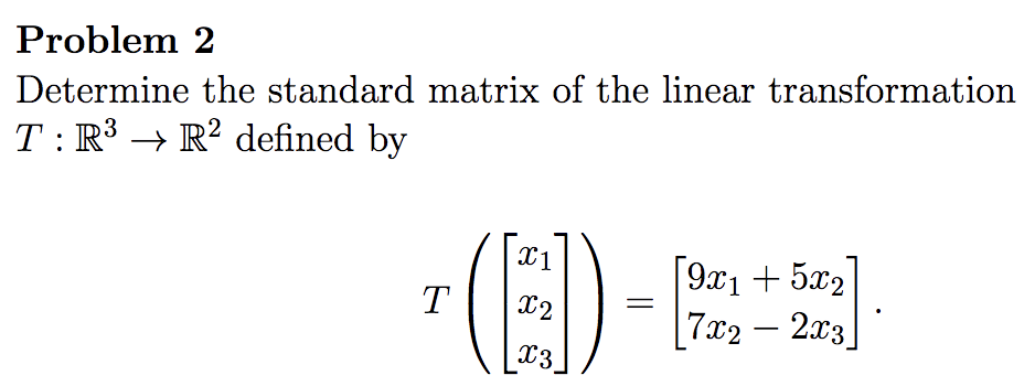 Solved LINEAR ALG....Problem 2 Determine the standard matrix | Chegg.com