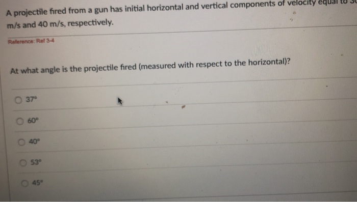 Solved A projectile fired from a gun has initial horizontal | Chegg.com