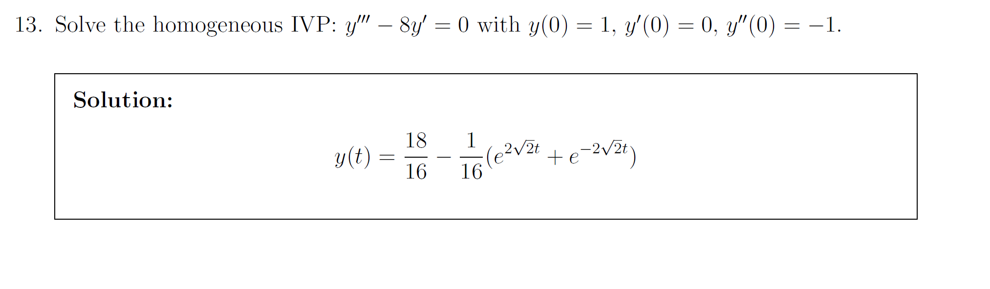 Solved 13. Solve the homogeneous IVP: Y'" – Sy' = 0 with | Chegg.com