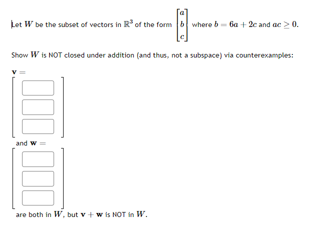 Solved Let W be ﻿the subset of ﻿vectors in R3 of ﻿the form | Chegg.com