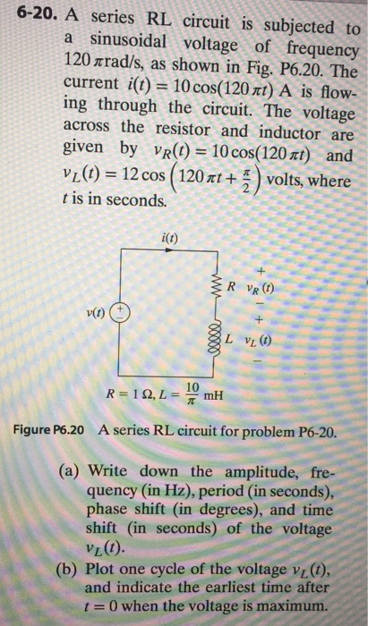 Solved 6-20. A series RL circuit is subjected to a | Chegg.com