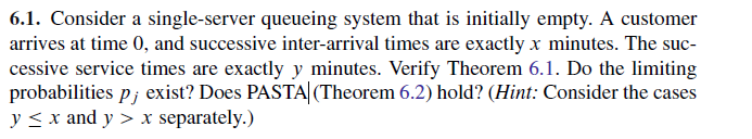 61 Consider A Single Server Queueing System That Is 