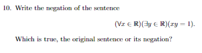 Solved 10. Write the negation of the sentence | Chegg.com