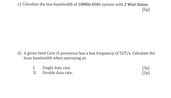 Solved c) Calculate the bus bandwidth of 10MHz 8086 system | Chegg.com