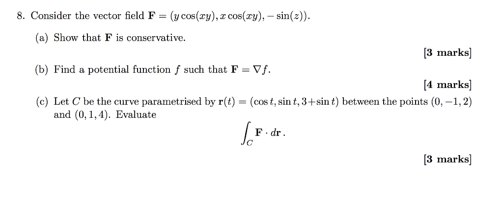 Solved 8. Consider the vector field F (ycos(ry),x cos(xy), - | Chegg.com