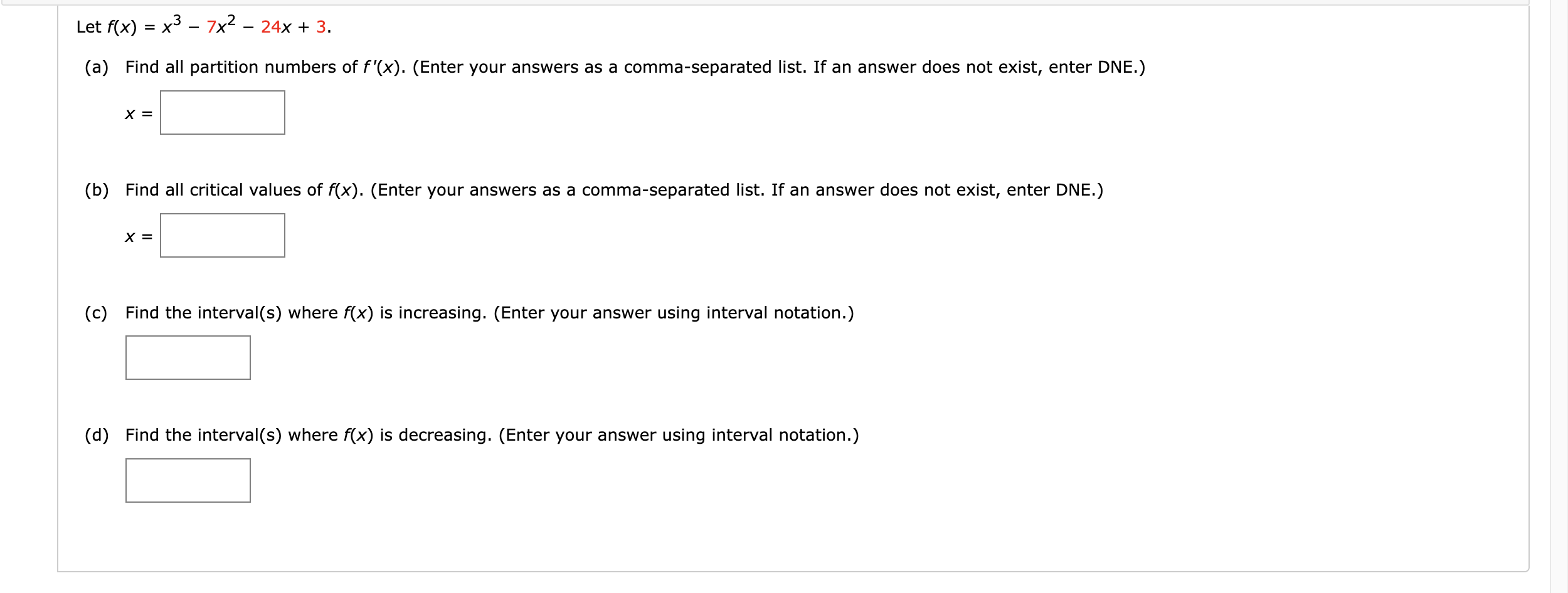 Solved Let f(x)=x3−7x2−24x+3 (a) Find all partition numbers | Chegg.com