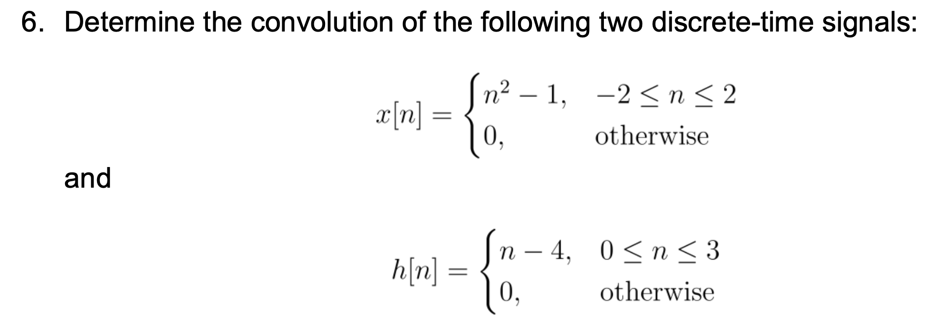 Solved 6. Determine the convolution of the following two | Chegg.com