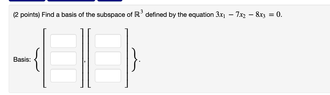 Solved (2 points) Find a basis of the subspace of R3 defined | Chegg.com