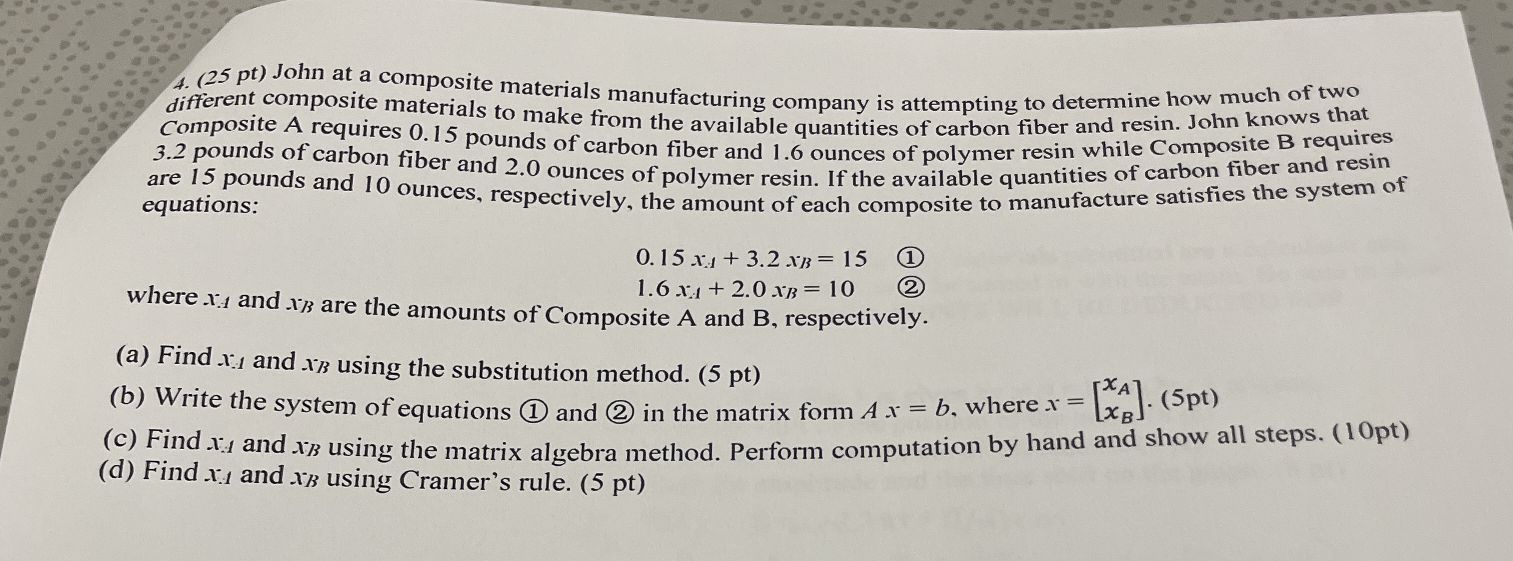 Solved 4. (25 pt) John at a composite materials | Chegg.com