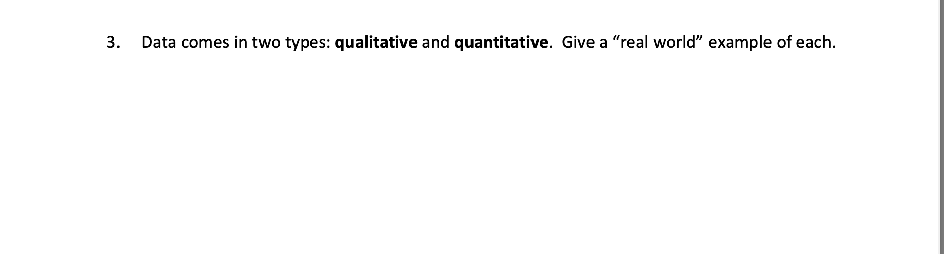Solved 3. Data comes in two types: qualitative and | Chegg.com
