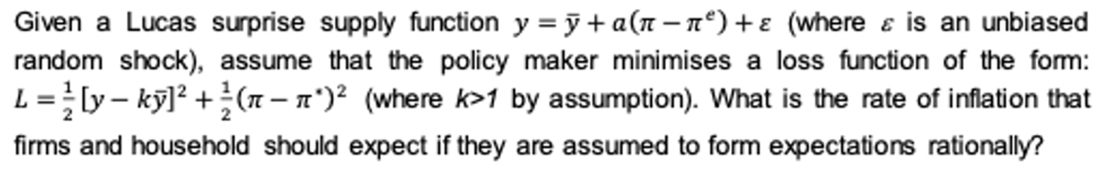 Solved Given a Lucas surprise supply function y=yˉ+a(π−πe)+ε | Chegg.com