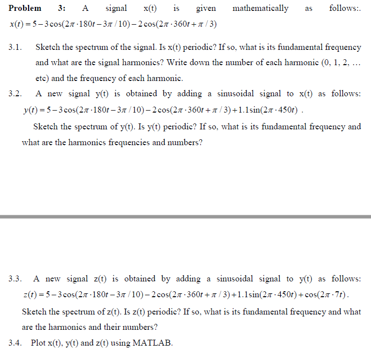 Solved Problem 3: A signal x(t) is given mathematically as | Chegg.com