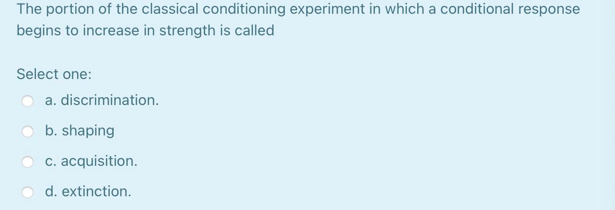 Solved The portion of the classical conditioning experiment | Chegg.com