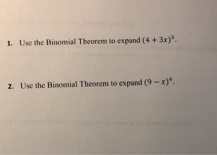Solved 1. Use the Binomial Theorem to expand (4 +3x)5. 2. | Chegg.com