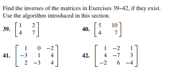 Solved Find the inverses of the matrices in Exercises 39–42, | Chegg.com
