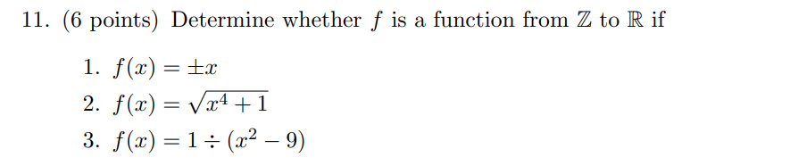 Solved 11. (6 points) Determine whether f is a function from | Chegg.com
