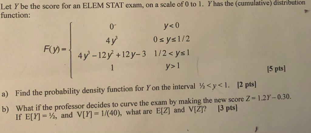 Solved Let Y be the score for an ELEM STAT exam, on a scale | Chegg.com