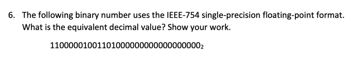 Solved 6. The following binary number uses the IEEE-754 | Chegg.com