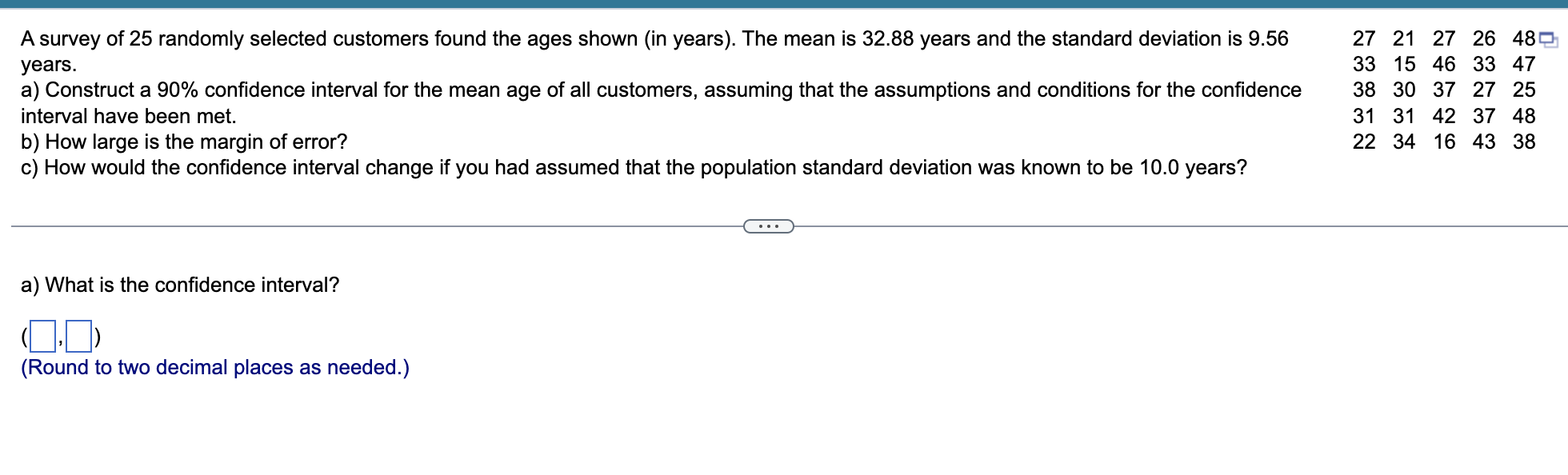 Solved A survey of 25 randomly selected customers found the | Chegg.com