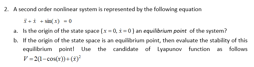 Solved 2 A Second Order Nonlinear System Is Represented By