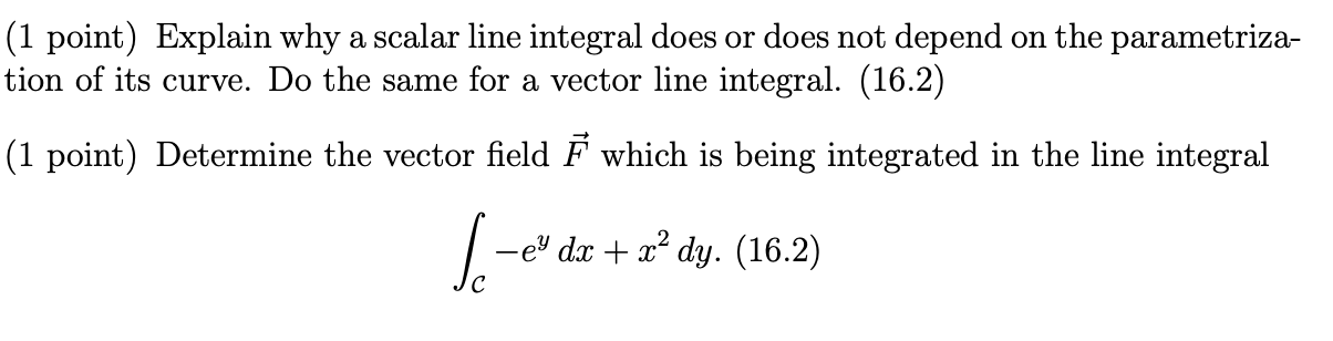 Solved (1 point) Explain why a scalar line integral does or | Chegg.com
