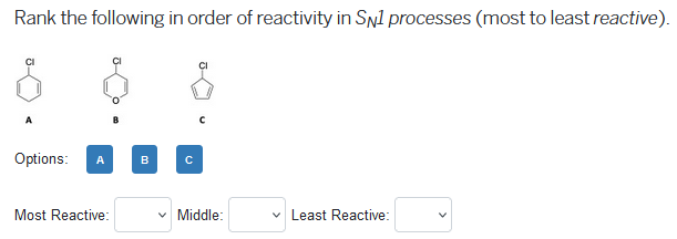 Solved Rank the following in order of reactivity in SN1 | Chegg.com