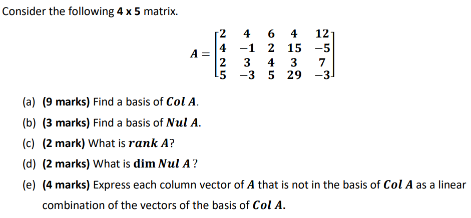 Solved Consider the following 4 x 5 matrix. 12 4 A= 2 4 6 12 | Chegg.com