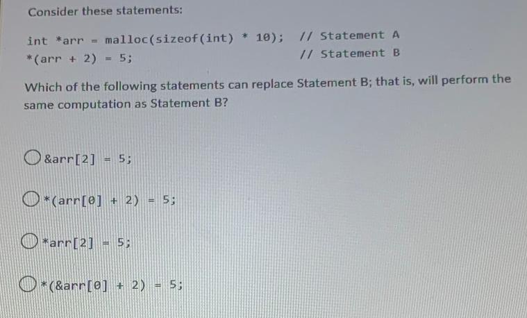 Solved Consider these statements: int *arr = | Chegg.com