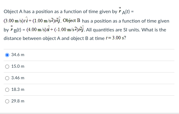 Solved Object A has a position as a function of time given | Chegg.com