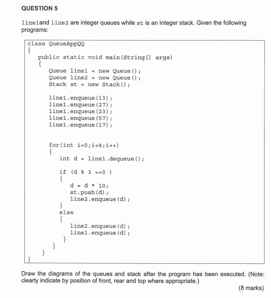 Solved QUESTION 5 lineland line2 are integer queues while st | Chegg.com