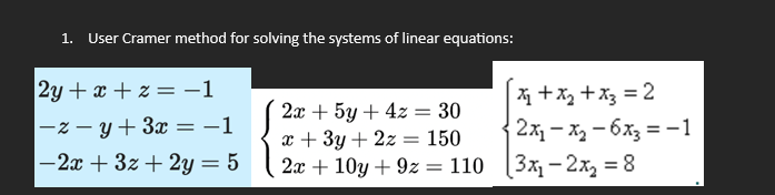 Solved 1. User Cramer method for solving the systems of | Chegg.com
