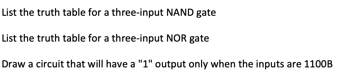 Solved List the truth table for a three-input NAND gate List | Chegg.com