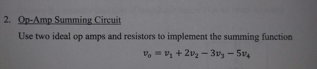 Solved 2. Op-Amp Summing Circuit Use two ideal op amps and | Chegg.com