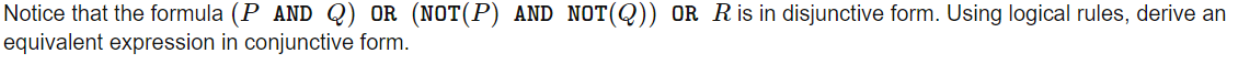 Solved Consider the propositional formula (NOT(P) IFF Q) | Chegg.com