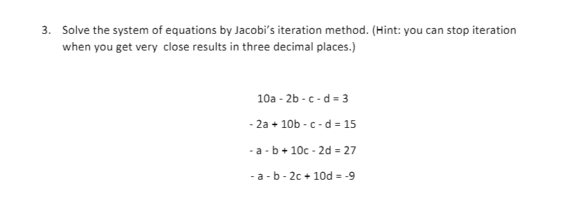 Solved 3. Solve the system of equations by Jacobi's | Chegg.com