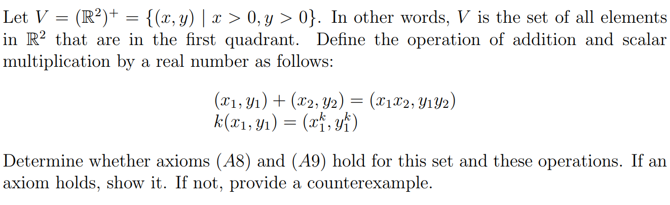 Solved = Let V (R2)+ = {(x, y) | x > 0, y >0}. In other | Chegg.com