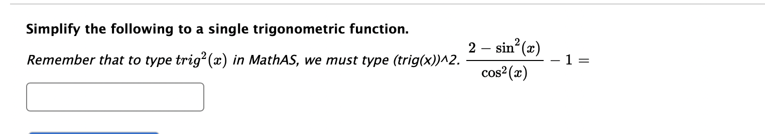 Solved Simplify the following to a single trigonometric | Chegg.com