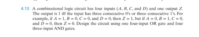 Solved 4.13 A combinational logic circuit has four inputs | Chegg.com
