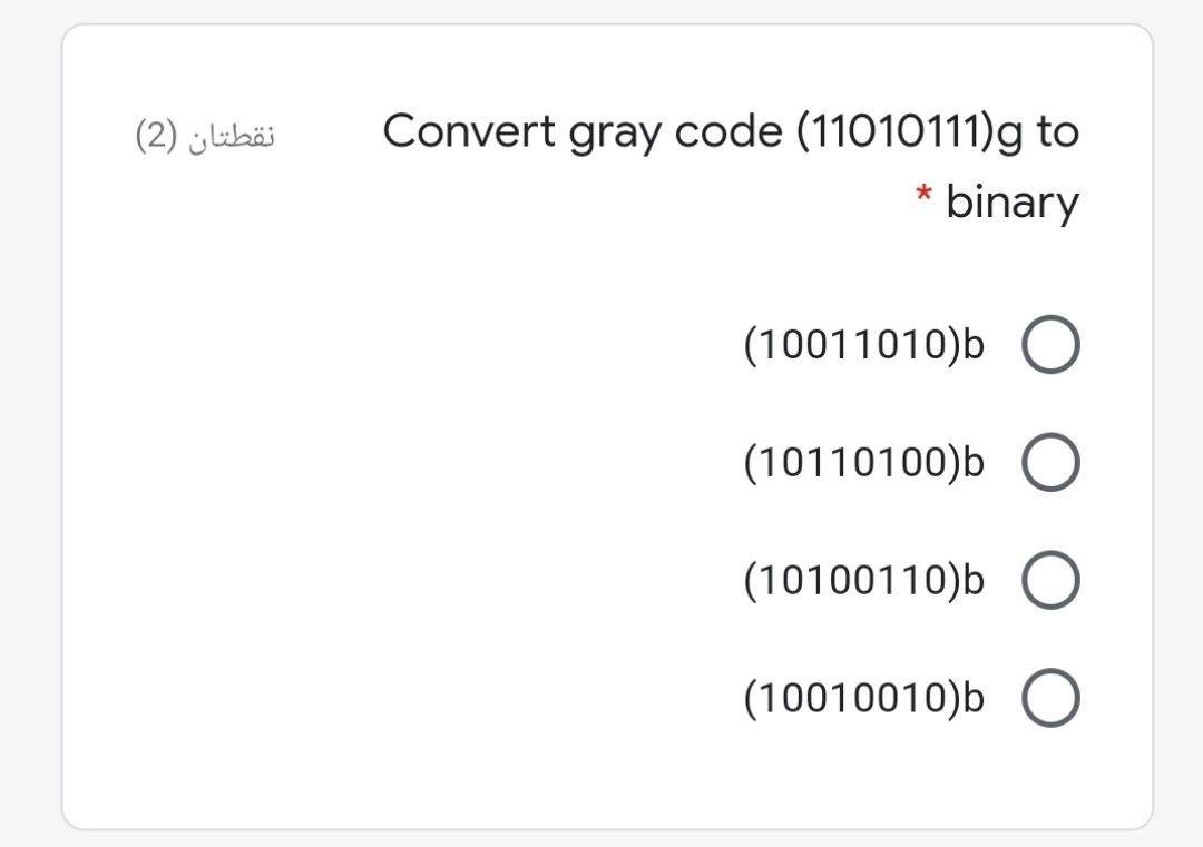 Solved نقطتان (2) Convert gray code (11010111)g to binary | Chegg.com