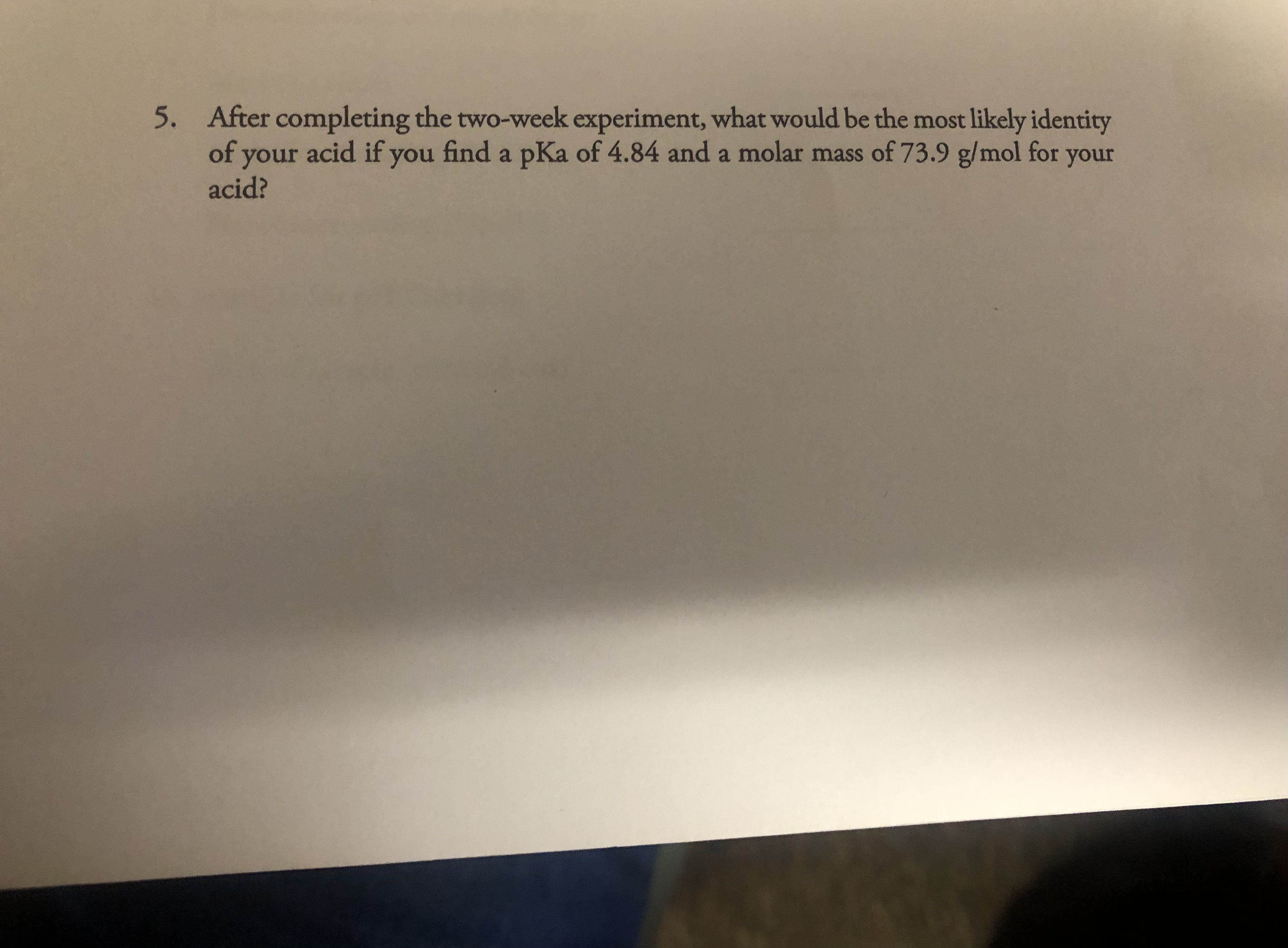 Solved 5. After completing the two-week experiment, what | Chegg.com