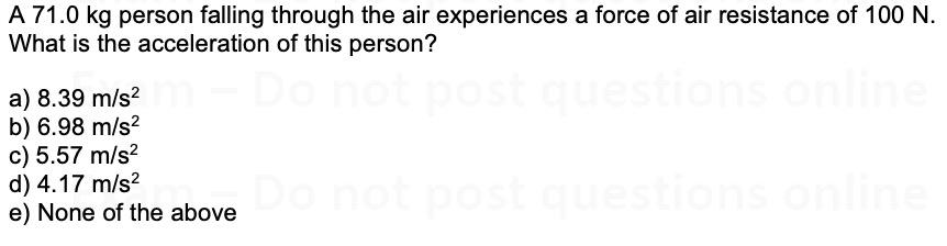 Solved A 71.0 kg person falling through the air experiences | Chegg.com